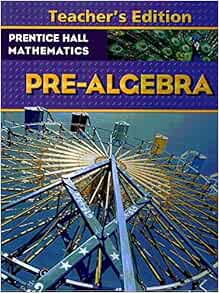 Mathematics Pre-Algebra, Teacher's Edition: 9780133659504: Amazon.com ...
