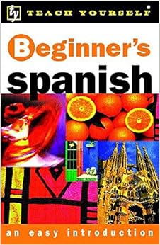 Beginner's Spanish (Teach Yourself) Book & 2 x 60min CDS: Amazon.co.uk ...