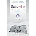 On Becoming Baby Wise: Giving Your Infant the Gift of Nighttime Sleep ...