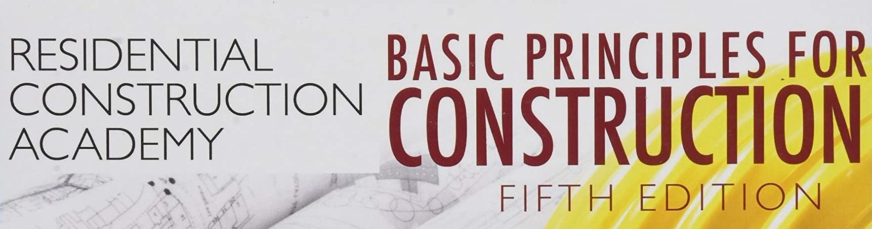 Mua Residential Construction Academy: Basic Principles for Construction ...