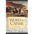 Amazon.com: Word to Caesar: 9780976638629: Trease, Geoffrey: Books