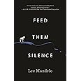 Amazon.com: Feed Them Silence: 9781250824509: Mandelo, Lee: Books