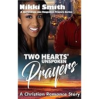 Amazon.com: Two Hearts' Unspoken Prayers: A Christian Romance Story ...