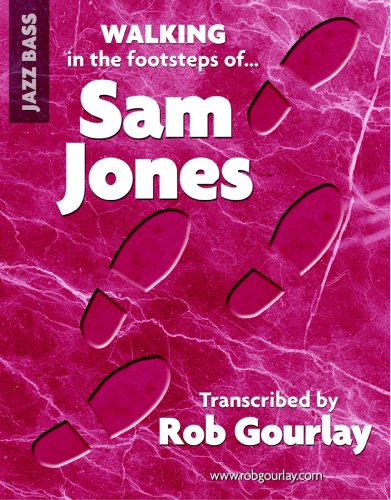 Walking in the footsteps of Sam Jones: Rob Gourlay: 9780979347818 ...