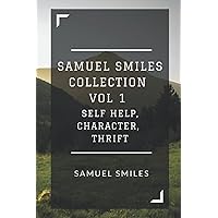 Self-Help: Smiles, Samuel: 9781463524883: Amazon.com: Books