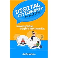 Amazon.com: Digital Citizenship in Action: Empowering Students to ...