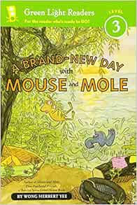 A Brand-New Day with Mouse and Mole (reader) (A Mouse and Mole Story ...
