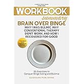 Brain over Binge: Why I Was Bulimic, Why Conventional Therapy Didn't ...