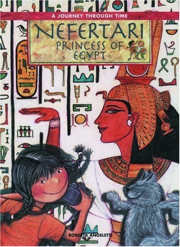 Nefertari, Princess of Egypt (A Journey Through Time Series): Angeletti ...