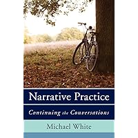 Narrative Practice: Continuing the Conversations: 9780393706925 ...