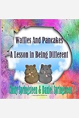 Waffles And Pancakes: A Lesson In Being Different Paperback