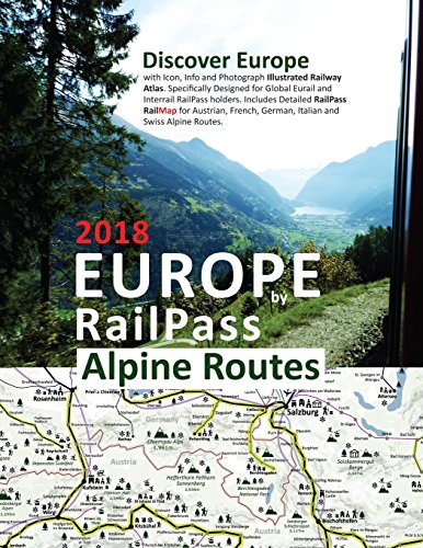 Europe by RailPass 2018 - Alpine Routes: Discover Europe with Icon ...