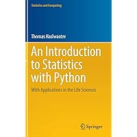 Amazon.com: An Introduction to Statistics with Python: With Applications in the Life Sciences ...