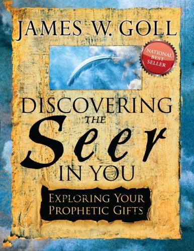 Discovering the Seer in You: Exploring Your Prophetic Gifts Discovering ...