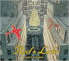 Red and Lulu: Tavares, Matt, Tavares, Matt: 9780763677336: Amazon.com ...