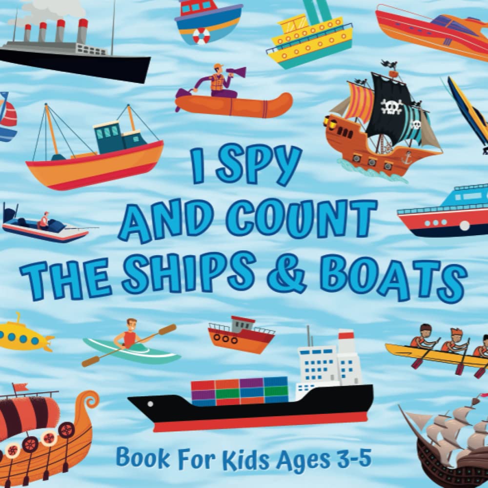 I Spy And Count The Ships & Boats Book For Kids Ages 3-5: Guessing Game ...