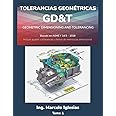 Tolerancias Geométricas GD&T Geometric Dimensioning and Tolerancing : basado en ASME Y14.5-2018 ...