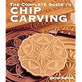 The Complete Guide to Chip Carving: Barton, Wayne: 9781402741289 ...