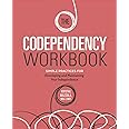 The Codependency Workbook: Simple Practices for Developing and Maintaining Your Independence ...
