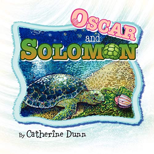 Oscar and Solomon: Dunn, Catherine: 9781436369770: Amazon.com: Books