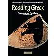 Reading Greek: Grammar and Exercises: Joint Association of Classical ...