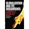 Globalization and Its Discontents: Joseph E. Stiglitz: 9780393051247 ...