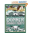 Donner Dinner Party (Nathan Hale's Hazardous Tales Book 3) - Kindle ...