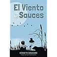 El Viento en los Sauces [Versión Íntegra] (Spanish Edition): Grahame ...
