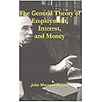 The General Theory of Employment, Interest, and Money: Keynes, John ...