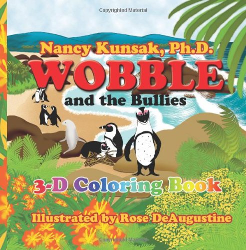 Wobble and the Bullies, 3-D Coloring Book: Kunsak Ph.D., Nancy ...