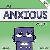 Amazon.com: My Angry Robot: A Children's Social Emotional Book About ...