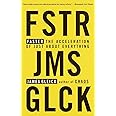 Faster: The Acceleration of Just About Everything: Gleick, James ...