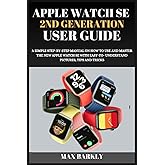 Amazon.com: APPLE WATCH SERIES 8 USER GUIDE: A Comprehensive Guide With ...