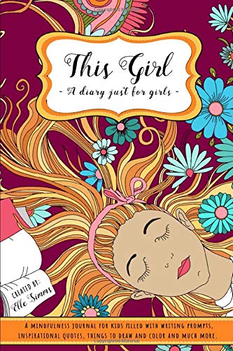 This Girl - A Diary Just For Girls: A Mindfulness Journal for Kids ...