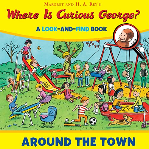 Where Is Curious George? Around The Town: A Look-and-Find Book: Rey, H ...