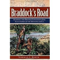 Braddock's Road: Mapping the British Expedition from Alexandria to the ...