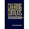 Creating Contexts for Learning and Self-Authorship: Constructive-Developmental Pedagogy ...