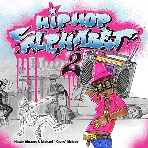 Amazon.com: Hip-Hop Alphabet 2 (9781682618455): Abrams, Howie, McLeer ...