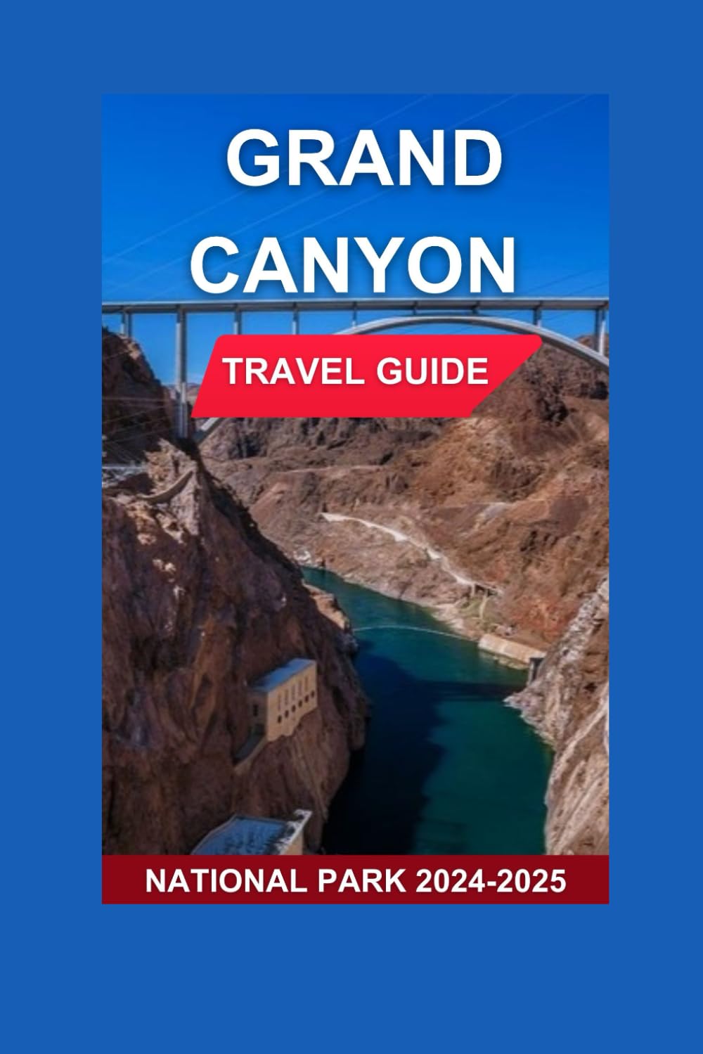 Mua Grand Canyon National Park Expedition Travel Guide 2024-2025: The ...