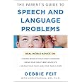 PARENTS GUIDE TO SPEECH AND LANGUAGE PROBLEMS: Feit, Debbie ...