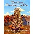 This First Thanksgiving Day: A Counting Story: Melmed, Laura Krauss ...