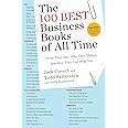 The 100 Best Business Books of All Time: What They Say, Why They Matter ...