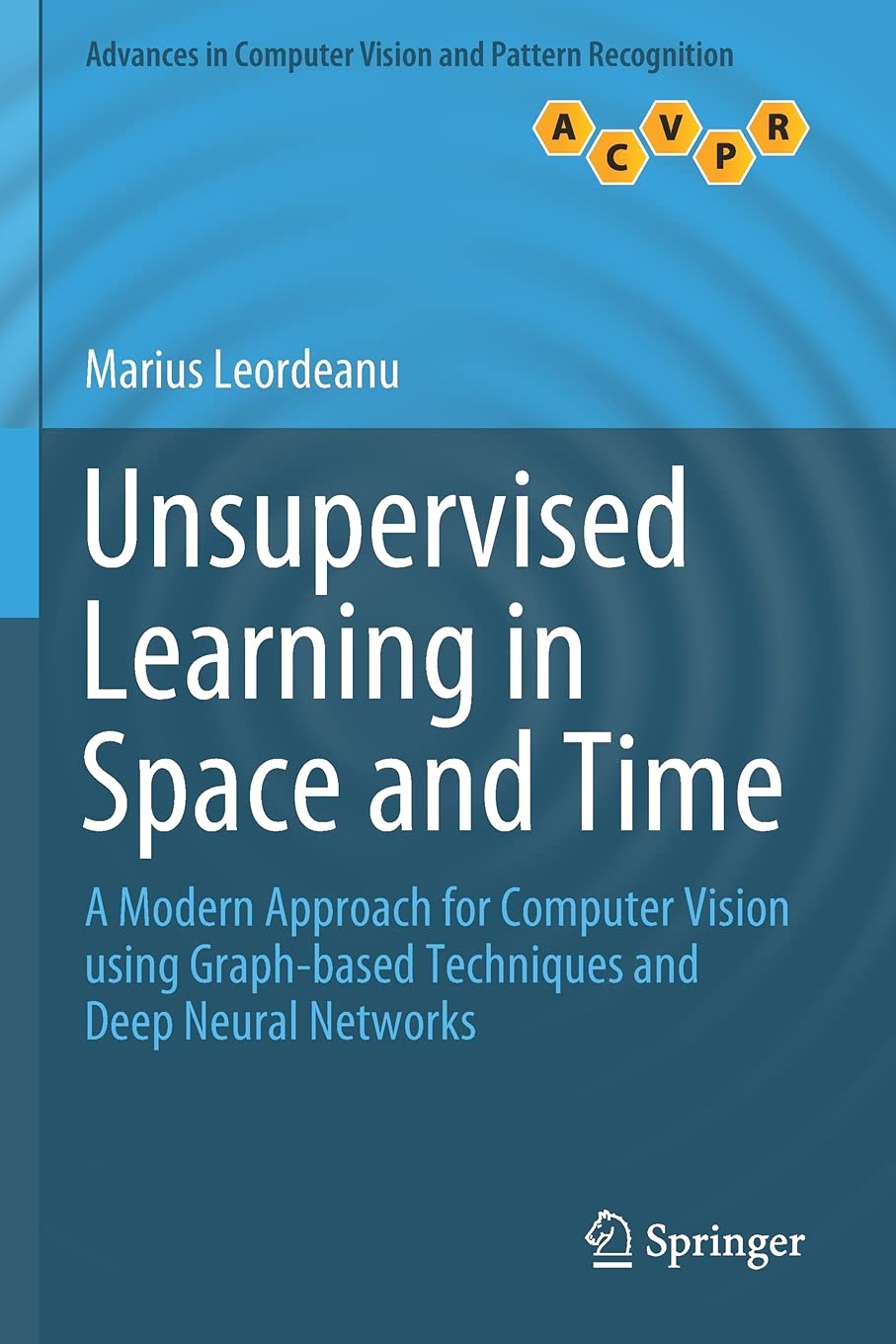 Mua Unsupervised Learning in Space and Time: A Modern Approach for Computer Vision using Graph ...