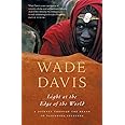 Light at the Edge of the World: A Journey... by Davis, Wade
