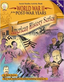World War II & the Post-War Years, Grades 4 - 7 American History ...