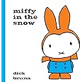 Miffy in the Snow: Dick Bruna: 9781471120855: Amazon.com: Books