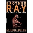 Brother Ray: Ray Charles' Own Story: Ray Charles, Ritz, David ...