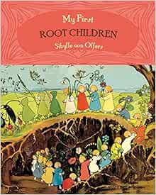 Amazon.com: My First Root Children: 9780863158599: Olfers, Sibylle von ...