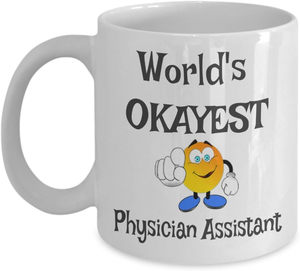 Worlds Okayest Physician Assistant Mug, Okayest Employee, Funny ...