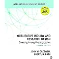 Qualitative Inquiry and Research Design (International Student Edition): Choosing Among Five ...